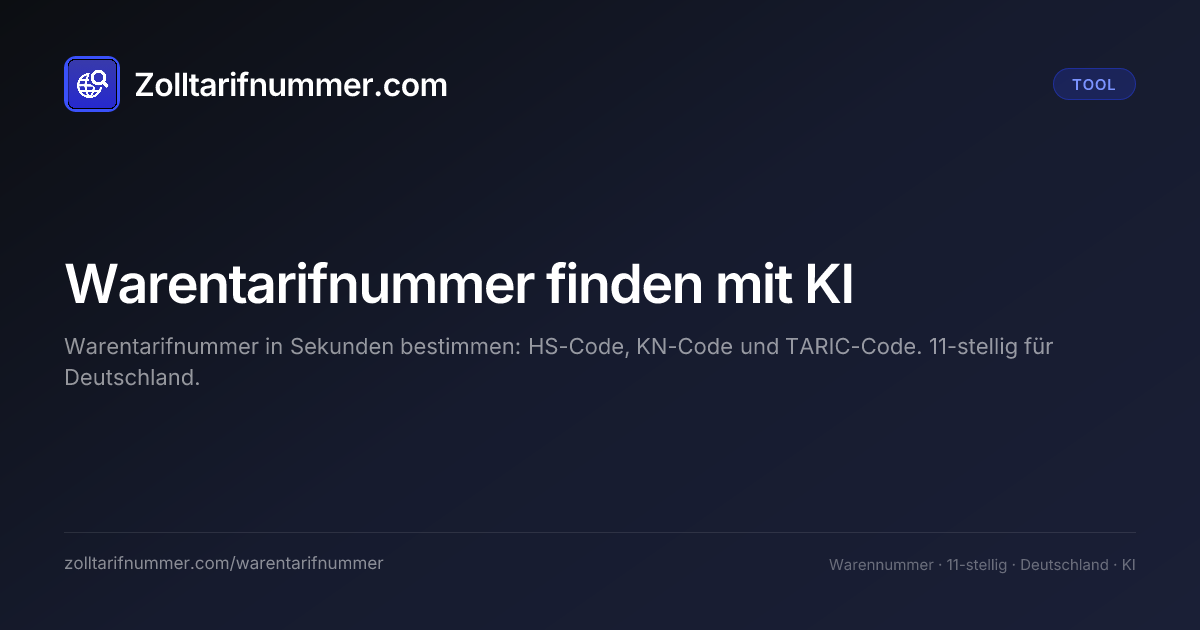 Warentarifnummer finden & verstehen | Zolltarifnummer.com